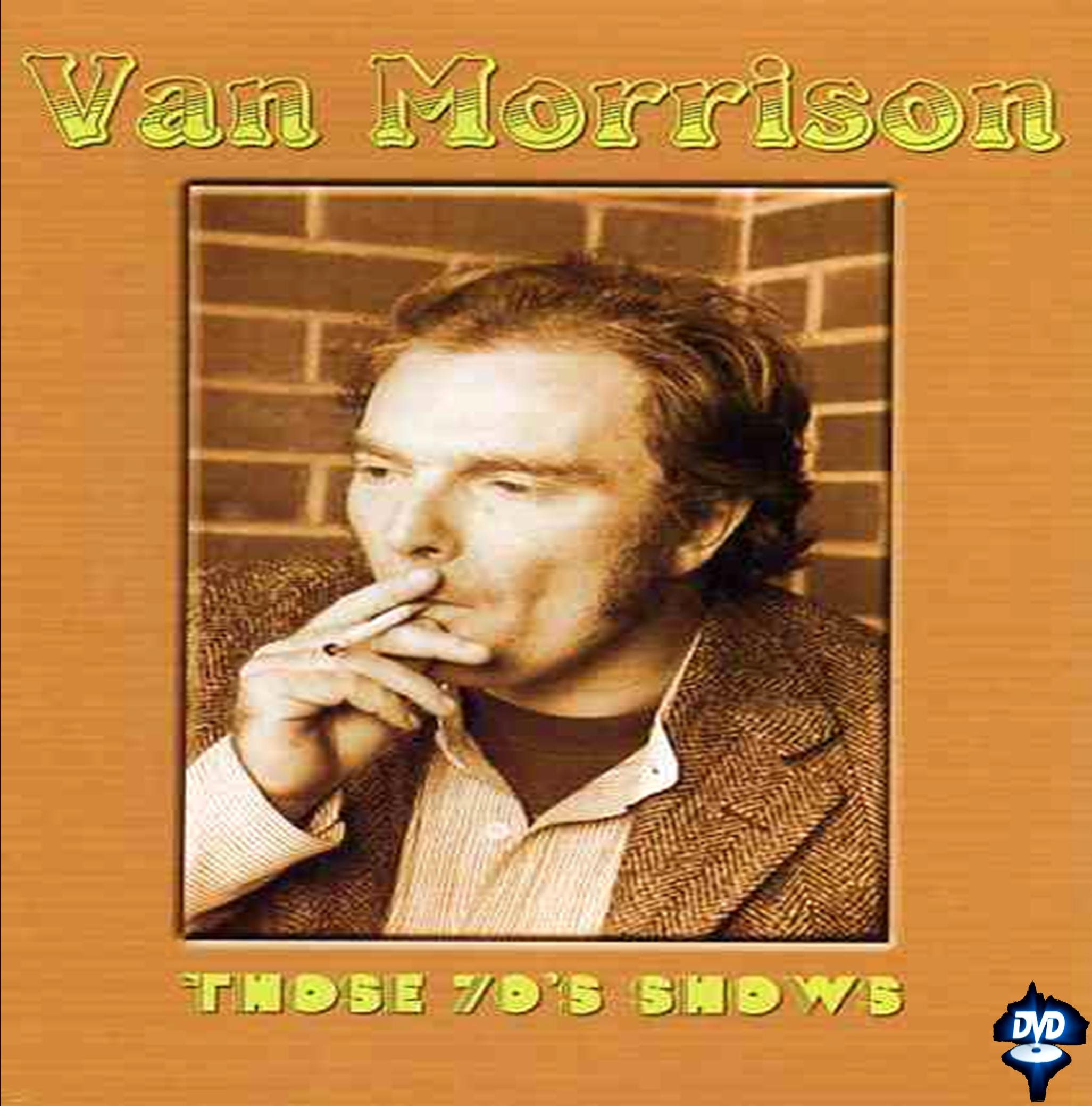 Van Morrison Those 70s Shows Compilation dvd/Only For Collectors ...