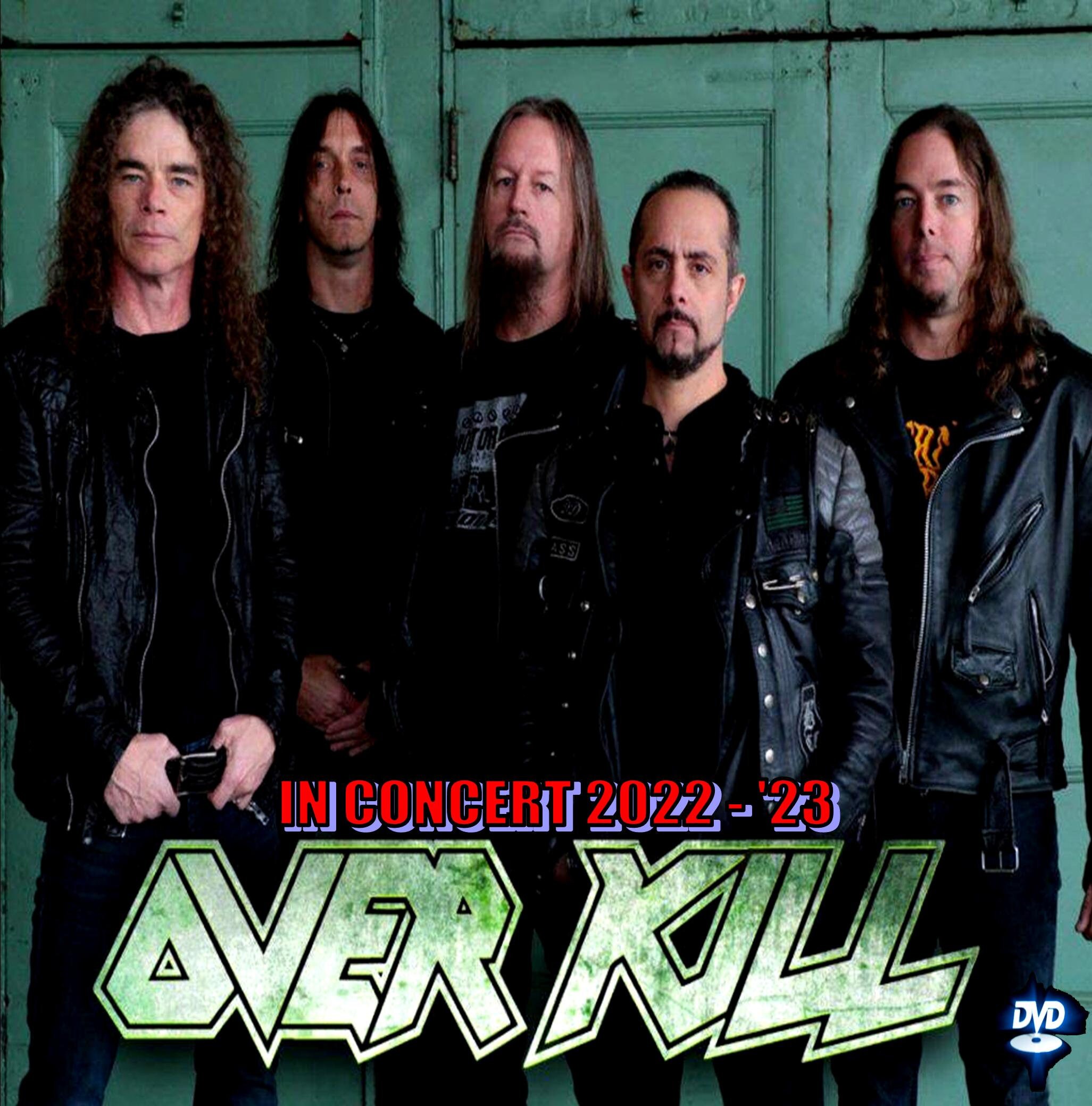Overkill Live in Concert 2022 - 2023 2 dvds