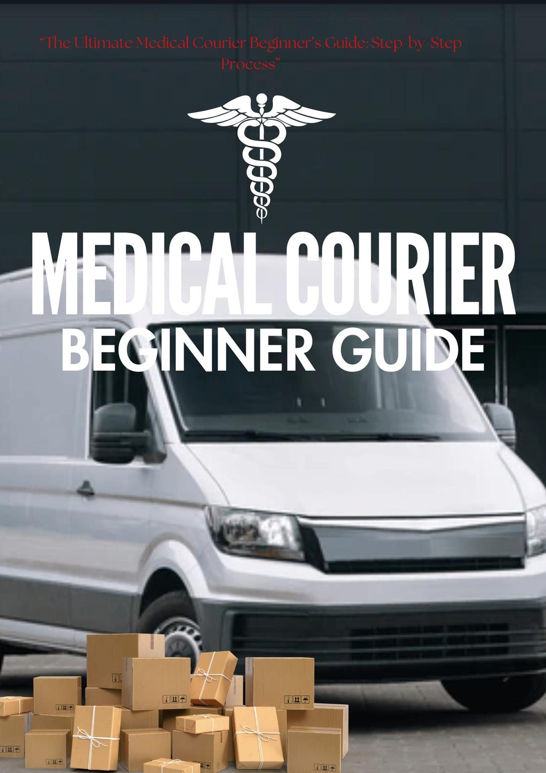 The Ultimate Medical Courier Beginner’s Guide: Step-by-step Process - Etsy