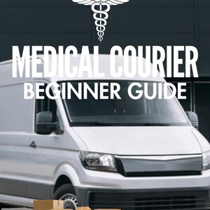The Ultimate Medical Courier Beginner’s Guide: Step-by-step Process - Etsy