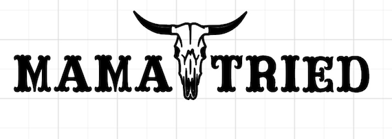 MAMA TRIED DECAL Car Truck Laptop Anything You Want It On - Etsy
