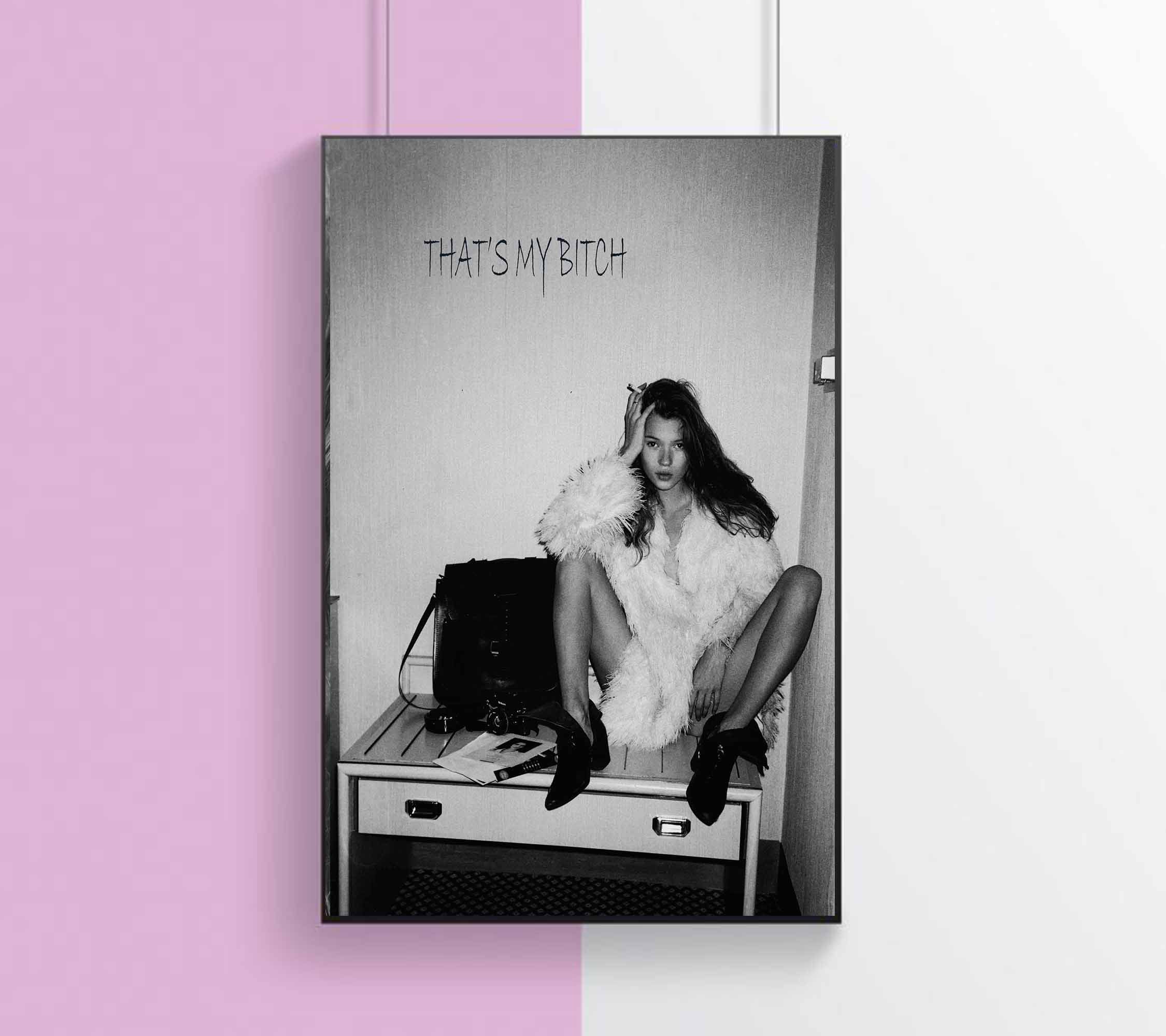 Thats My Bitch Smoking Girl Poster Etsy