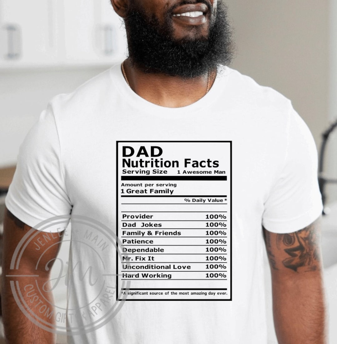 Dad Nutrition Facts Shirt | Fathers Day Gifts | Fathers Day Shirt ...