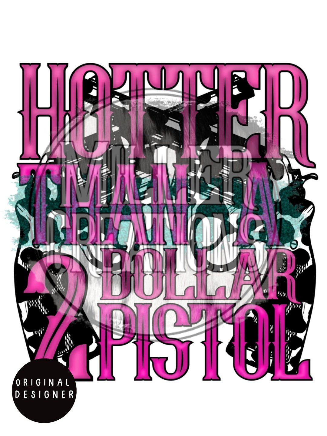 Hotter Than A Two Dollar Pistol, PNG, Sublimation, Digital Design ...