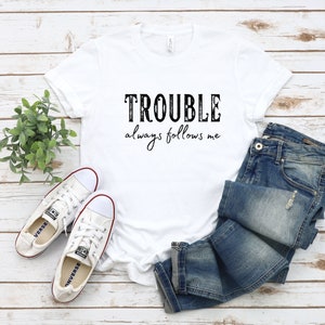 Trouble Follows Me Country Western Concert Couples Tees, Valentine's ...