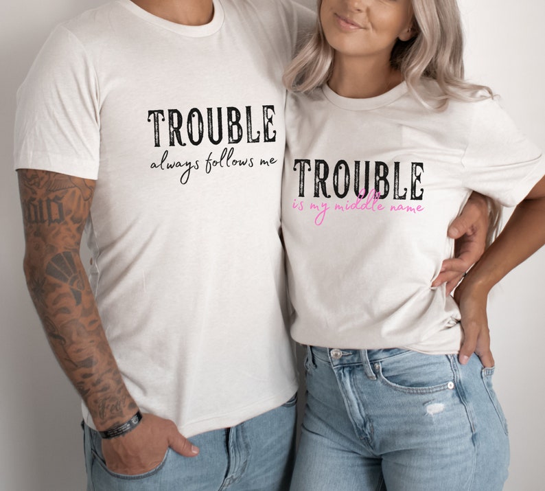 Trouble Follows Me Country Western Concert Couples Tees, Valentine's ...
