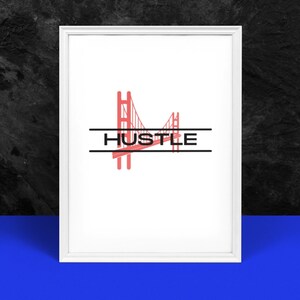 Hustle Office Wall Art, Bay Area Hustle, Entrepreneur , Motivational ...