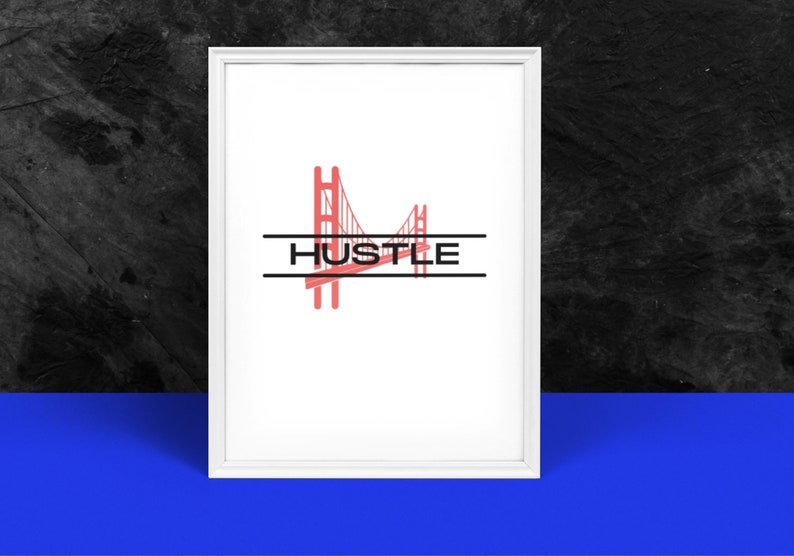 Hustle Office Wall Art, Bay Area Hustle, Entrepreneur , Motivational ...