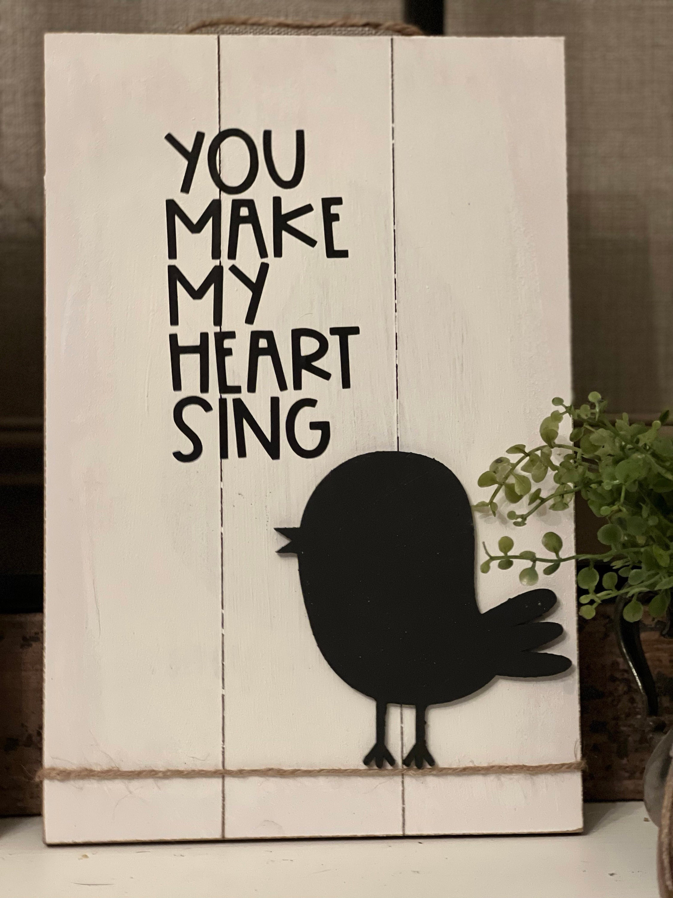 You Make My Heart Sing Vinyl Decal — FLEA MARKET RESCUE