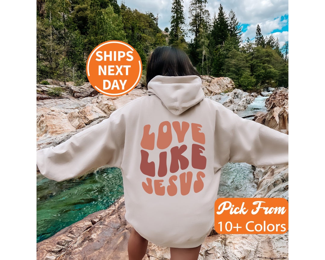 Love Like Jesus Hoodie Christian Hoodie Bible Verse Hoodie Religious
