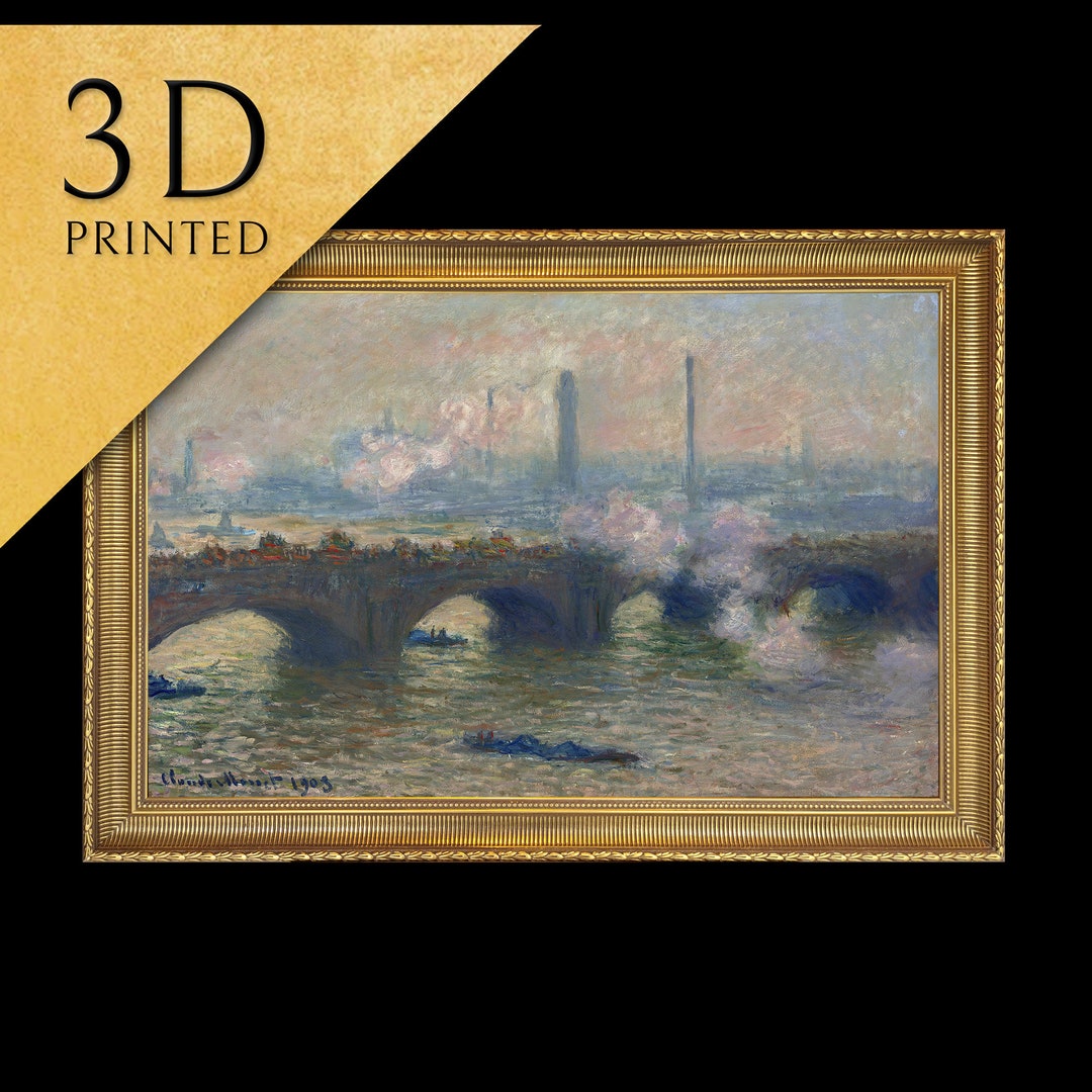 Waterloo Bridge, Gray Day by Claude Monet, 3d Printed With Texture and ...