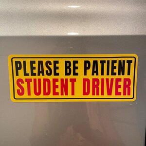 Student Driver Please Be Patient Magnet or Decal – New Driver Safety ...