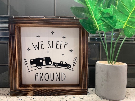 We Sleep Around Wooden Sign Camping Sign Adult Humor Sign - Etsy