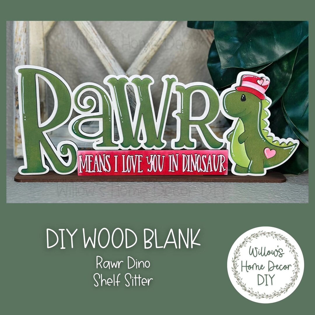 DIY Valentine’s Dinosaur Word Art Shelf Sitter - Rawr Means I Love You ...