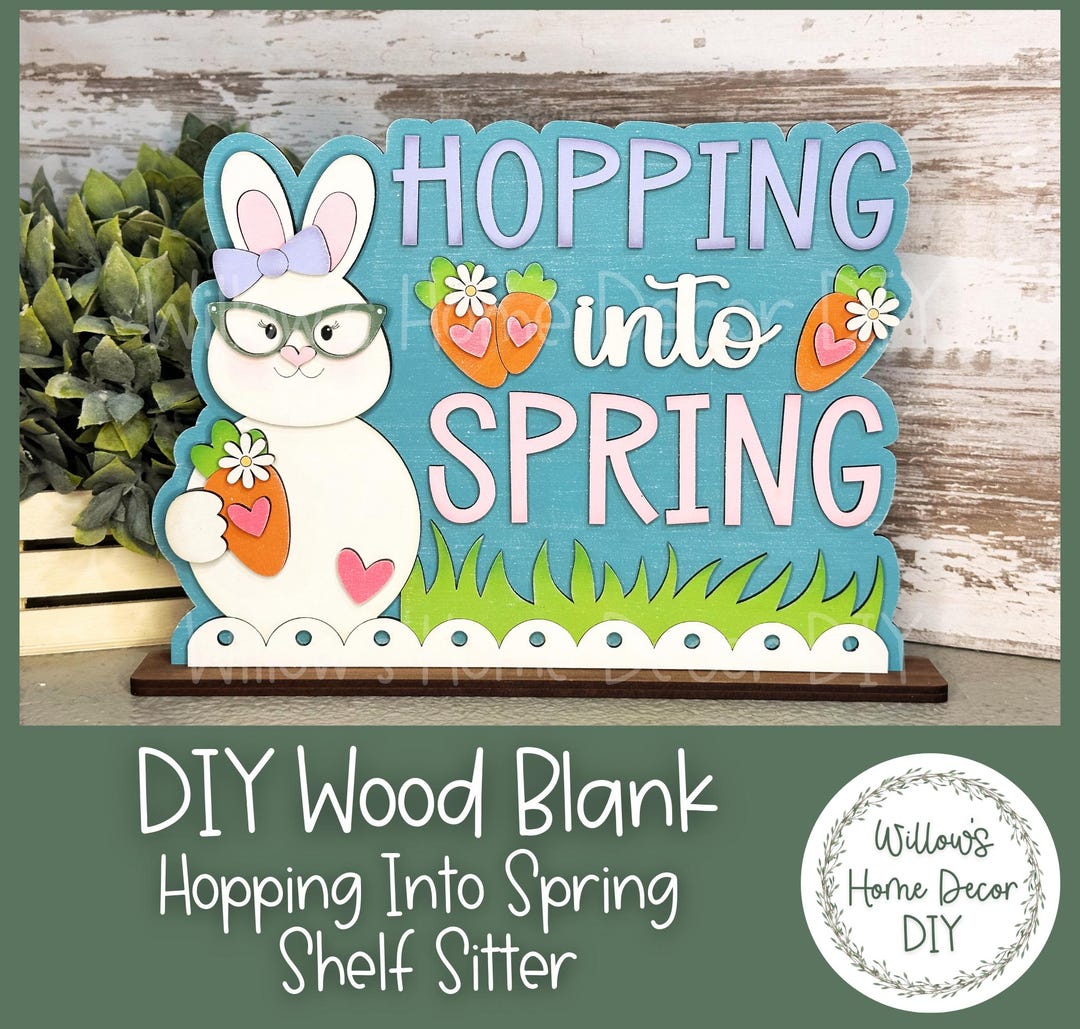 Hopping Into Spring Bunny Shelf Sitter | DIY Wood Blank | Spring Decor ...