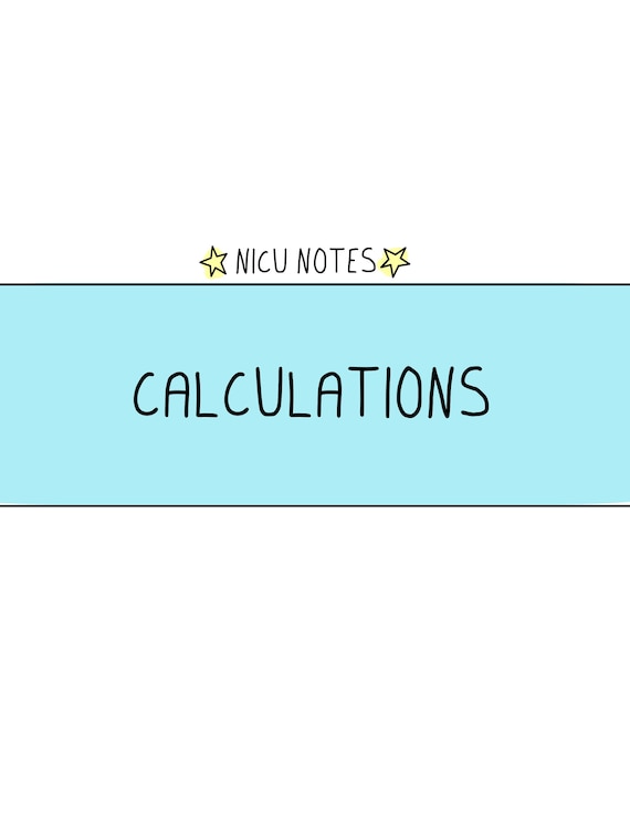 Calculations: Nicu Nursing & Nnp Notes | Etsy