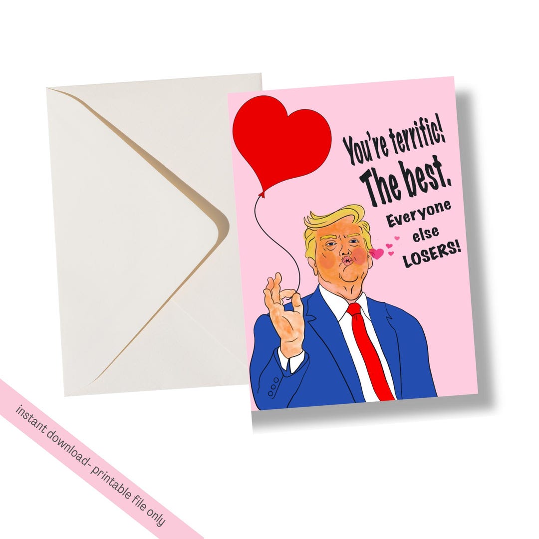 Funny Trump Valentine Card, Printable, Instant Download, Anniversary ...