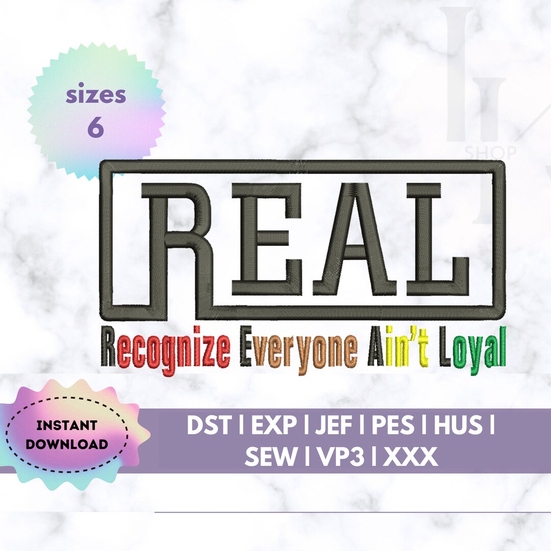 REAL Realize Everybody Ain't Loyal Machine Embroidery Design - Etsy