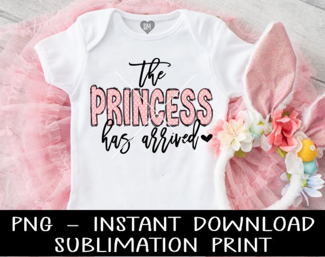 The Princess Has Arrived PNG, Pink Polka Dot PNG File Sublimation ...