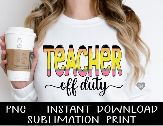 Teacher off Duty PNG Teacher Png Teacher Pencil Font Png for | Etsy