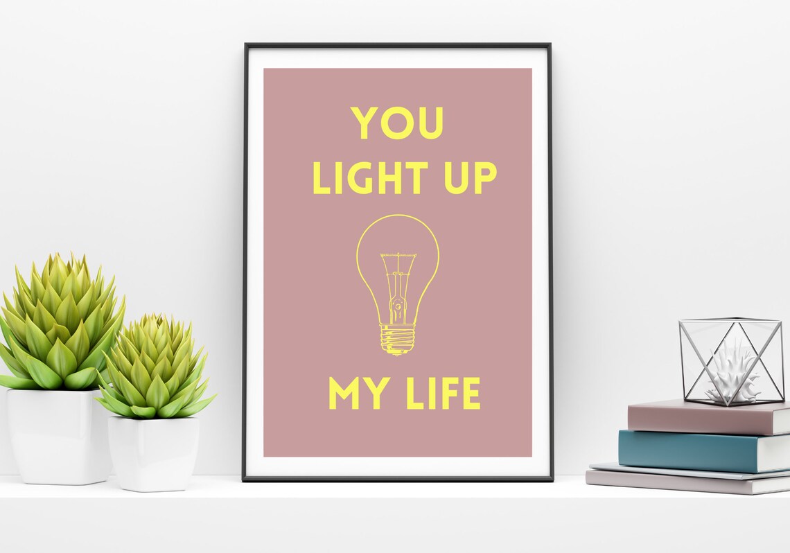 You Light up My Life Inspirational Wall Poster Quote - Etsy UK