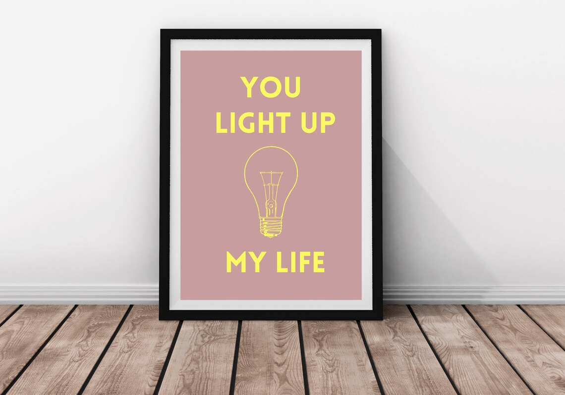 You Light up My Life Inspirational Wall Poster Quote - Etsy UK