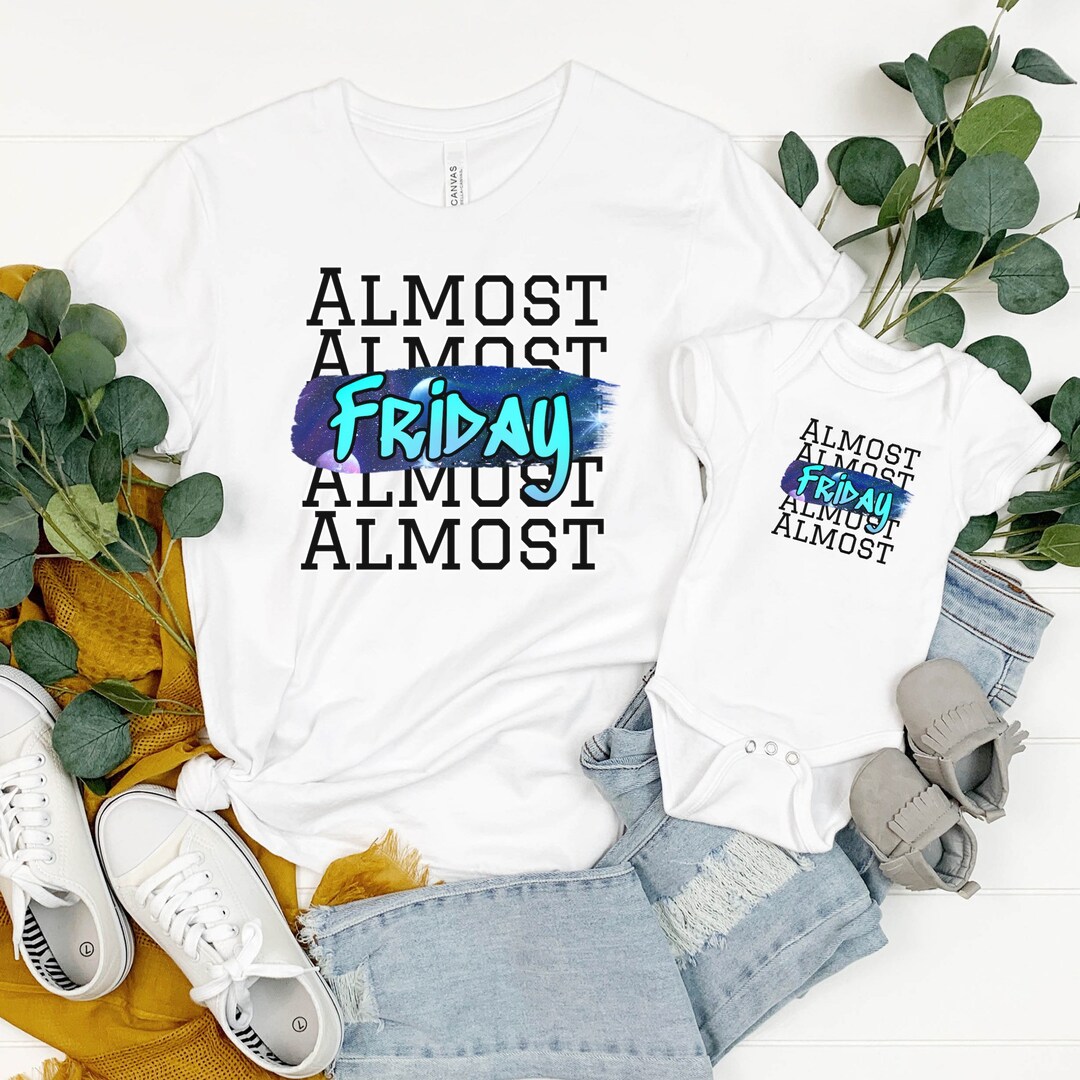 Friday Tshirt, Sarcastic Almost Friday Tee, Gift for Him, Fun Friday ...