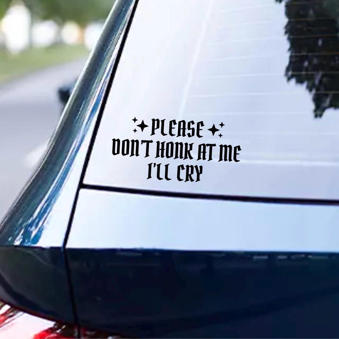 PNG- Funny Car Decal- Please Don’t Honk at Me - Etsy