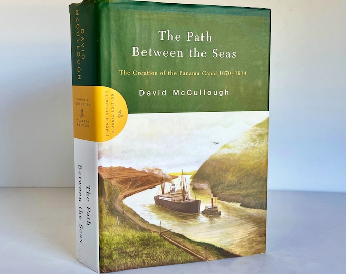 The Path Between the Seas: the Creation of the Panama Canal 1870-1914 ...
