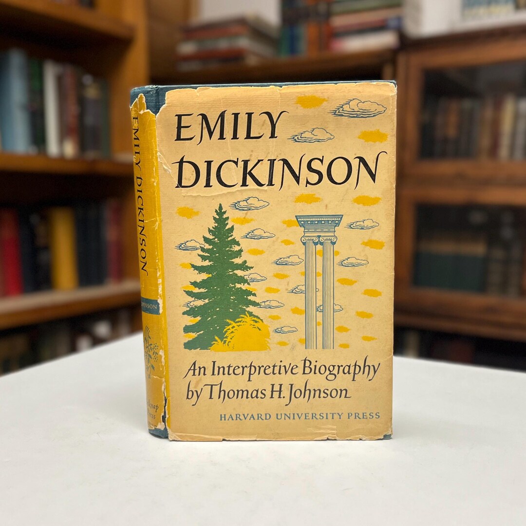 Emily Dickinson an Interpretive Biography by Thomas H. Johnson ...