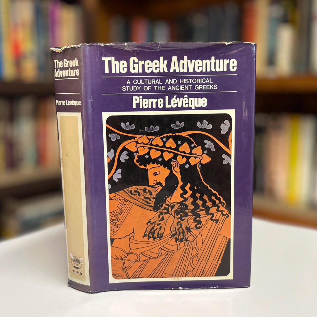 The Greek Adventure: A Cultural & Historical Study of the Ancient ...