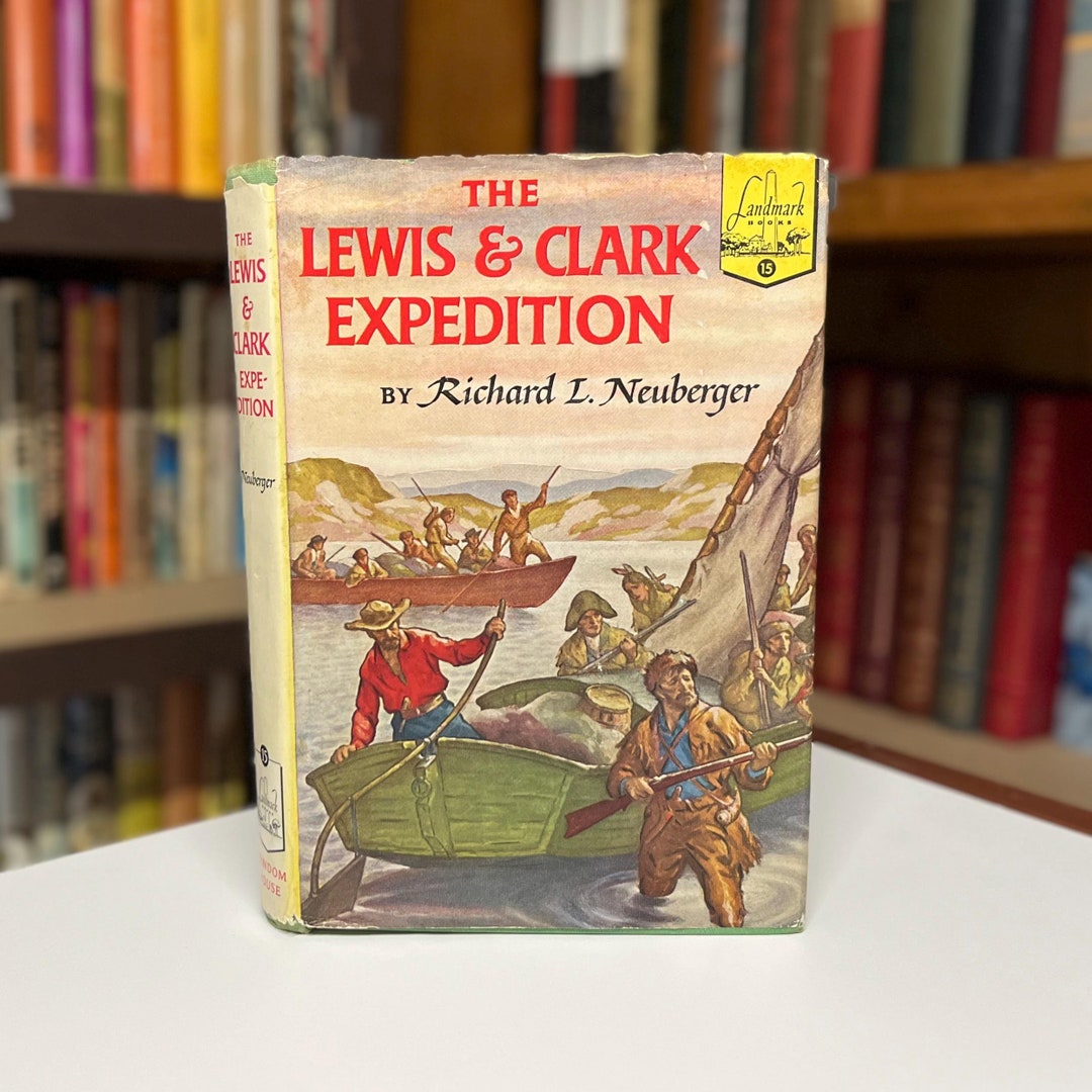 The Lewis & Clark Expedition by Richard Neuberger 1951 Illustrated ...