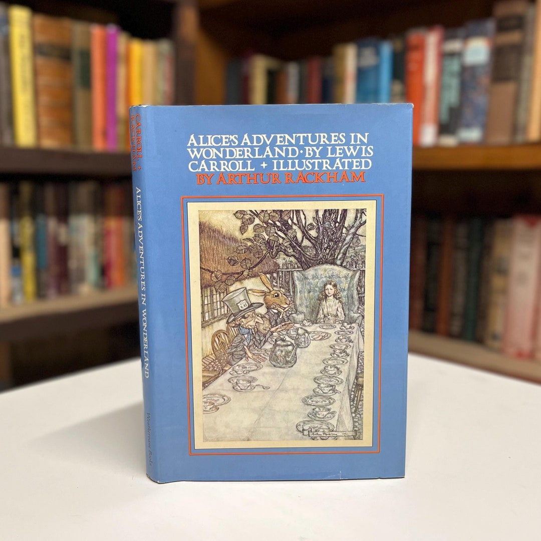 Alices Adventures in Wonderland by Lewis Carroll Illustrated by Arthur ...