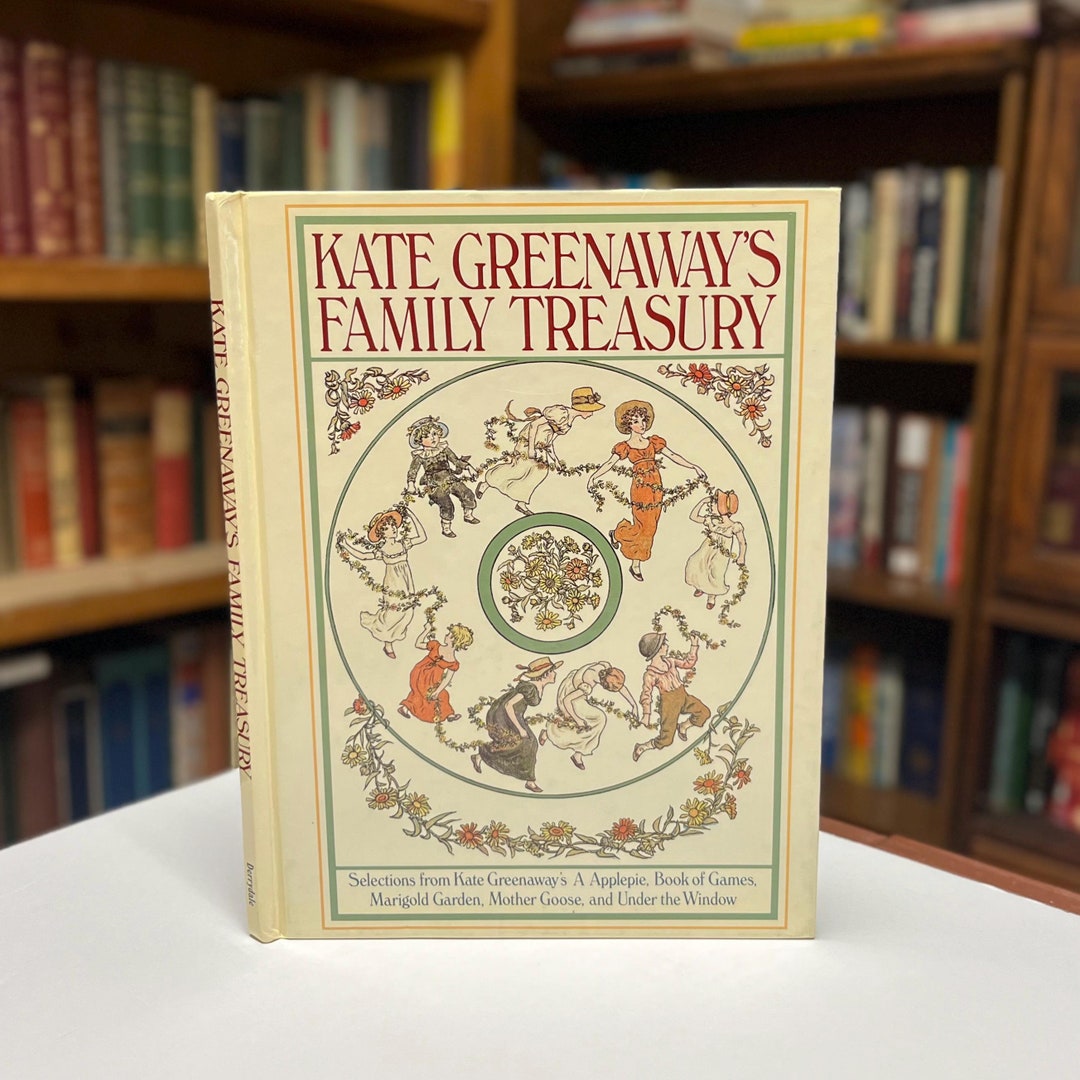 Kate Greenaways Family Treasury 1979 Hardcover Illustrated Classic ...