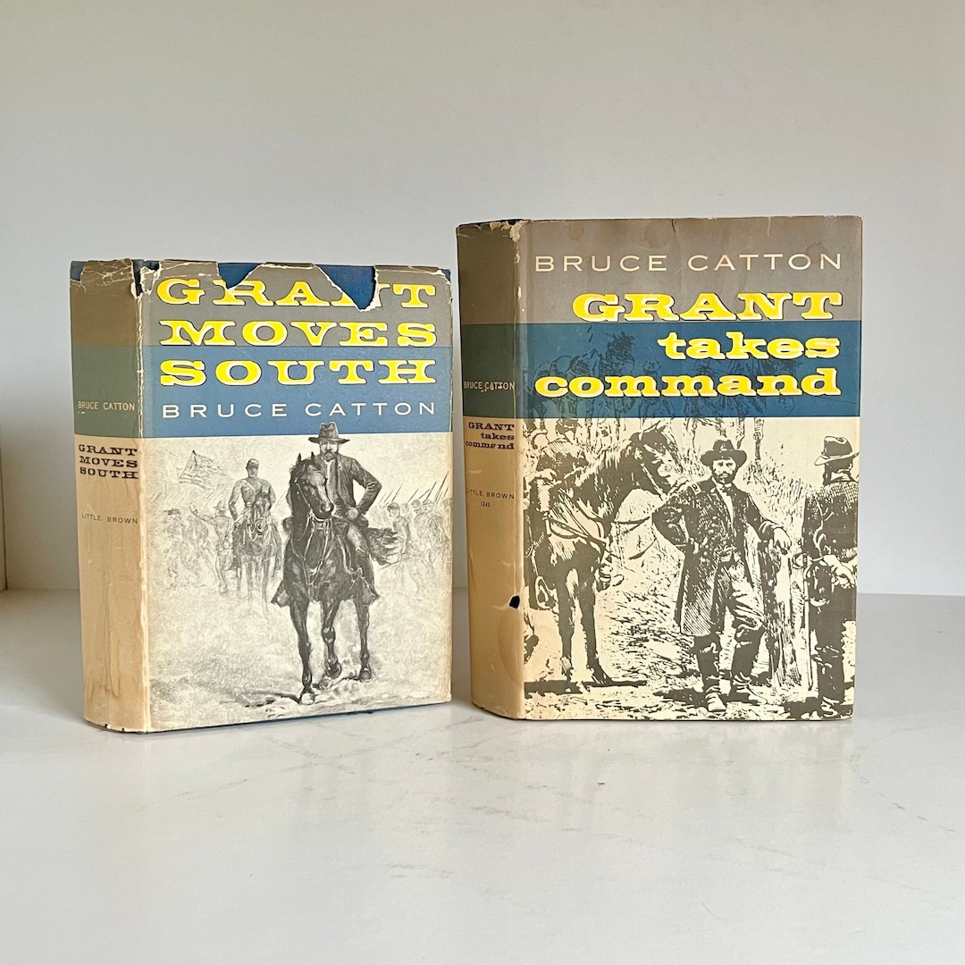 Bruce Catton Civil War Books Grant Takes Command & Grant Moves South ...