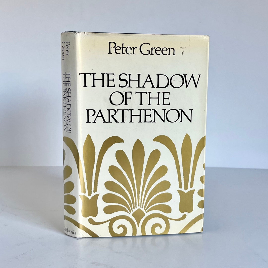 Shadow of the Parthenon Studies in Ancient History and Literature by ...