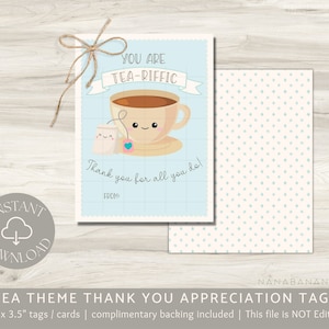 PRINTABLE You Are Tea-riffic! Thank You Appreciation Tags, Appreciation ...