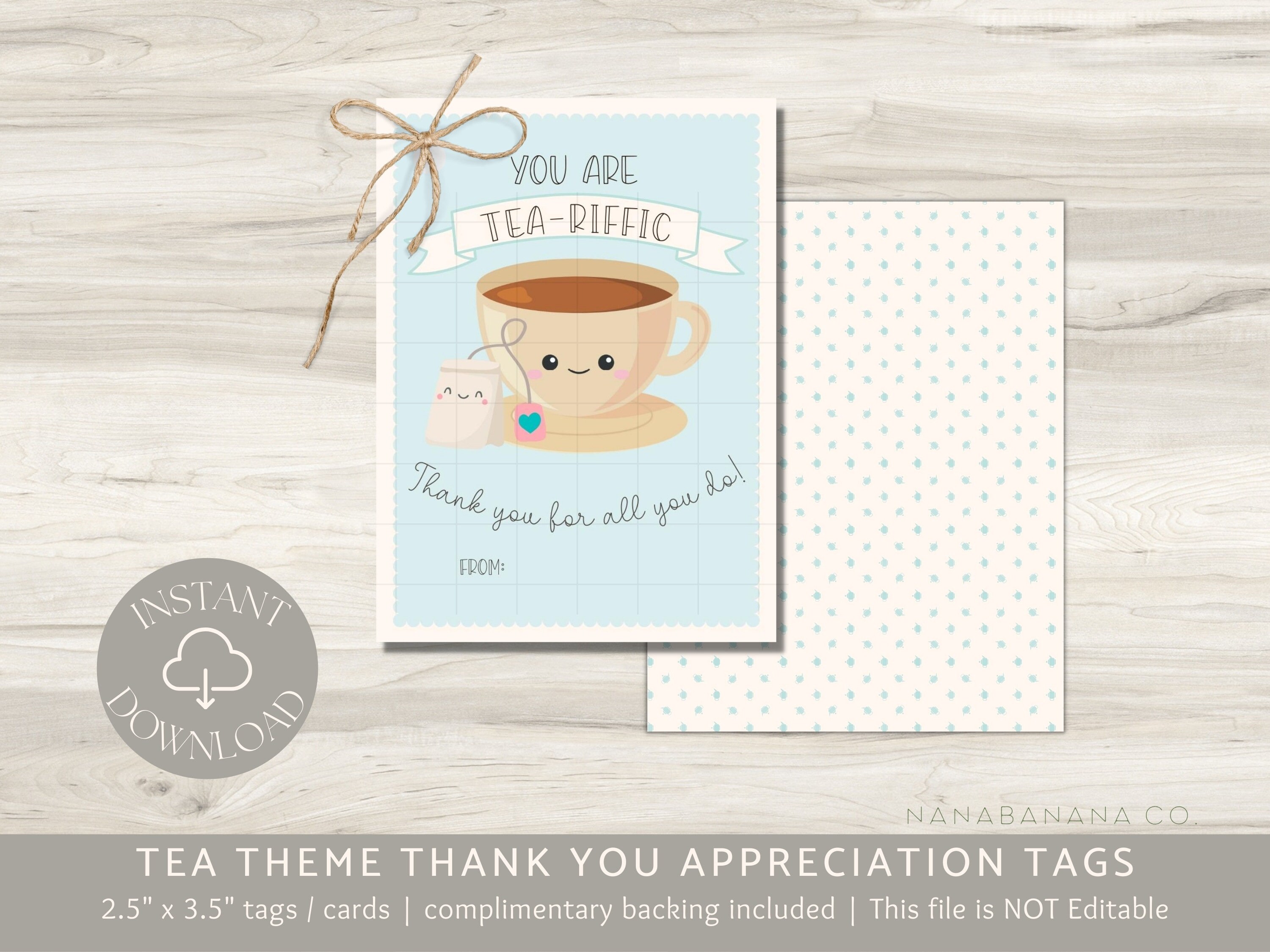 PRINTABLE You Are Tea-riffic! Thank You Appreciation Tags, Appreciation ...