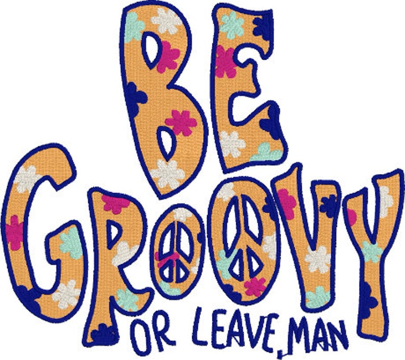 Be Groovy or Leave, Man Embroidery Download - Etsy