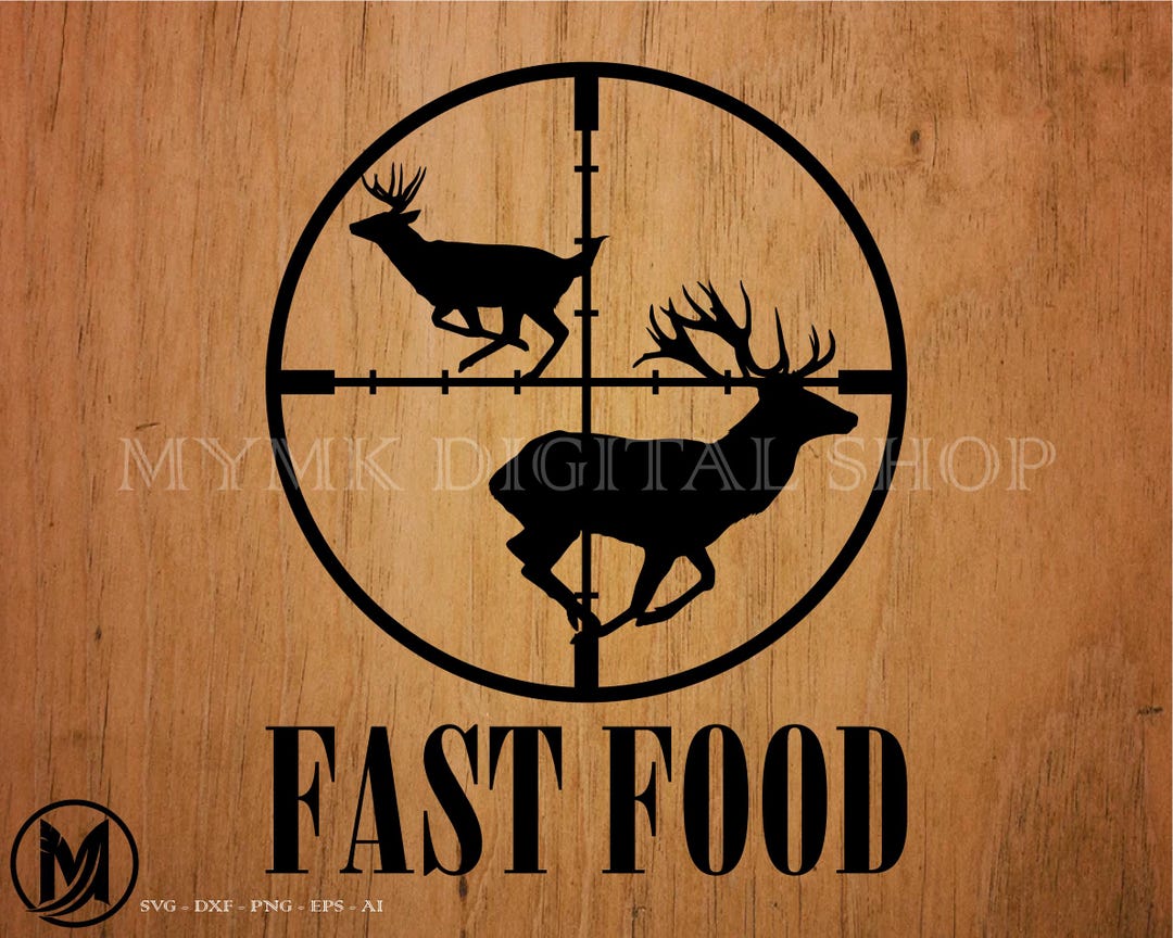 Deer Fast Food Svg, Deer Hunting Svg, Svg, Png, Svg, Dxf, Cricut , Eps ...