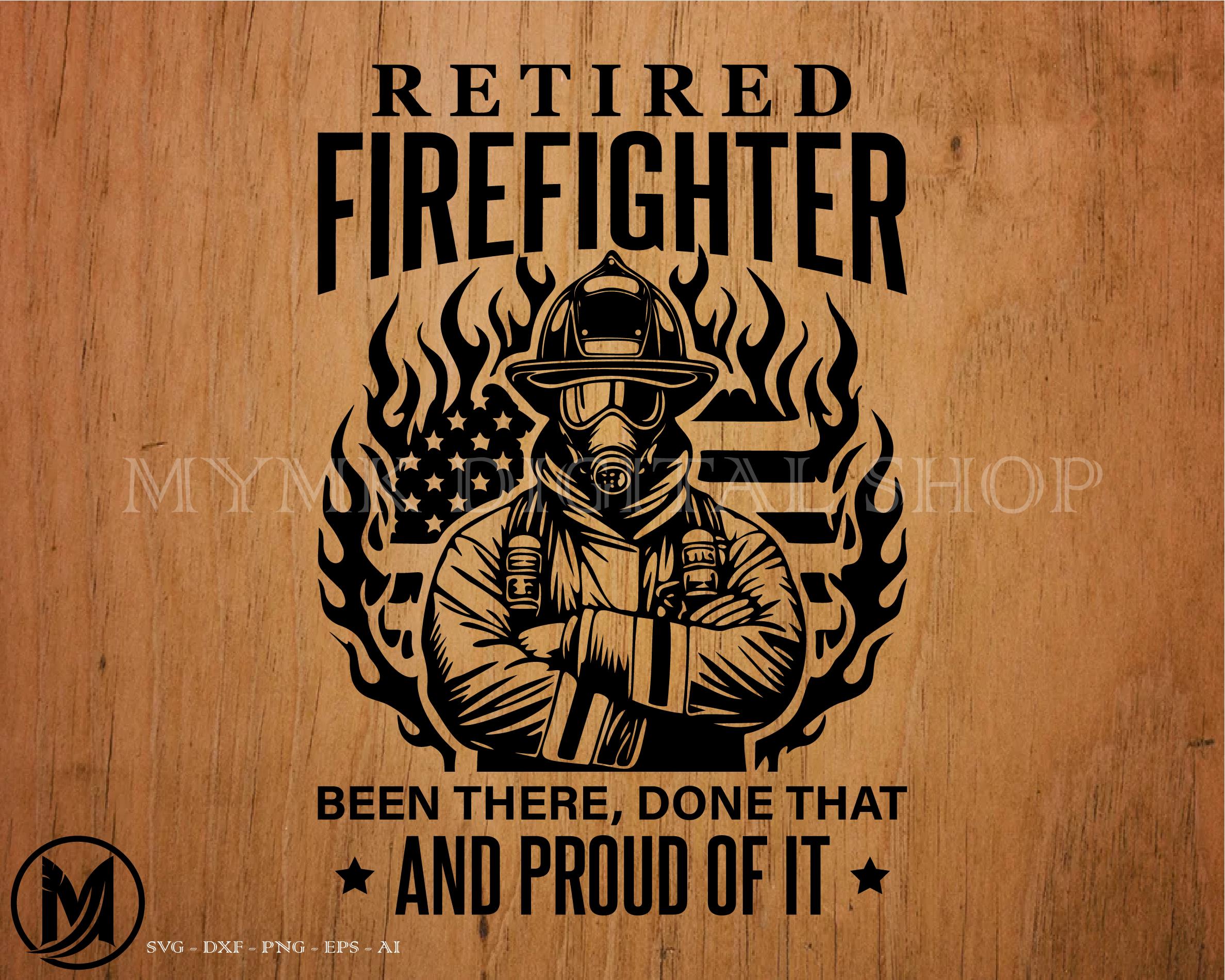 Retired Firefighter Svg, Firefighter Svg, Fireman Svg, Svg, Png, Cricut ...