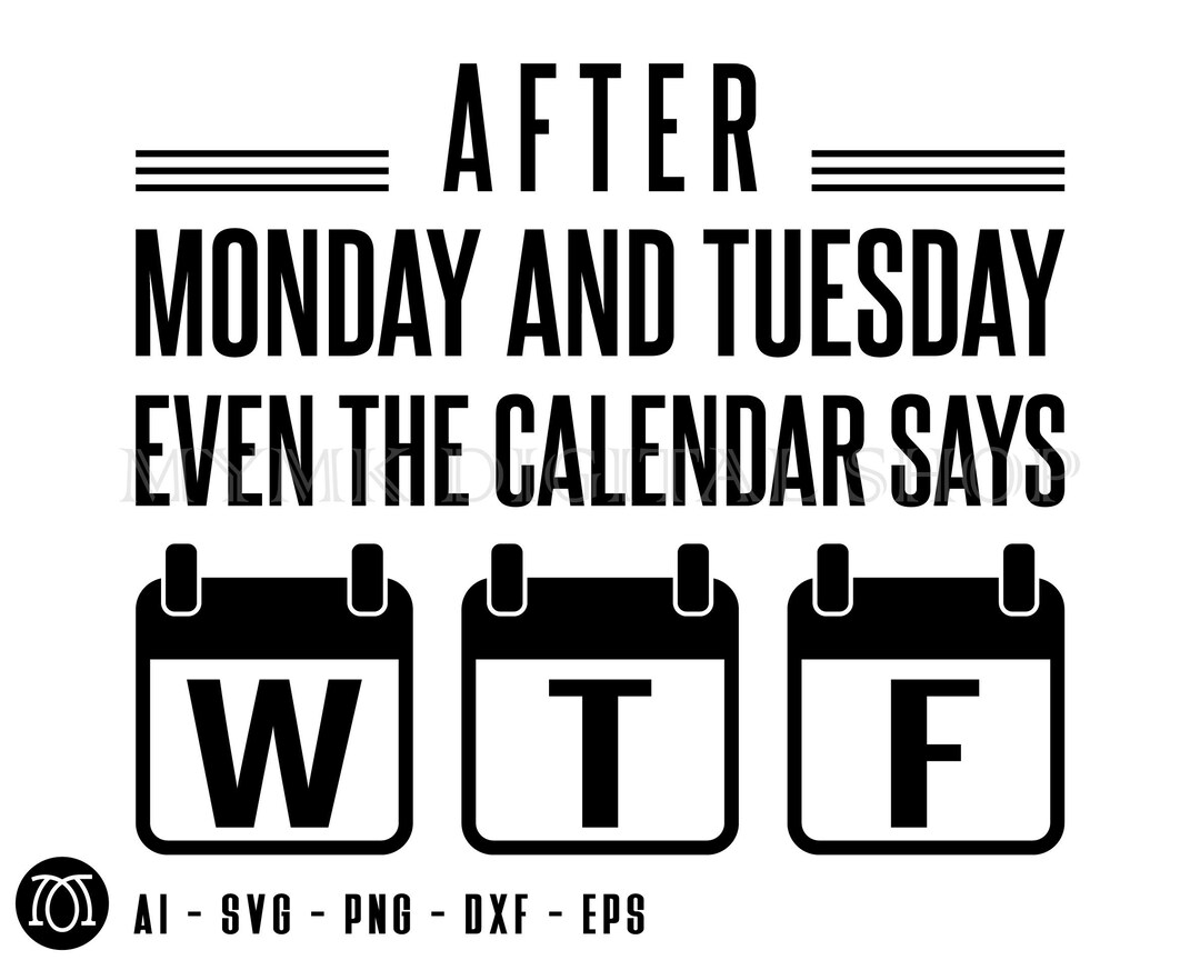 After Monday and Tuesday Svg, Svg, Png, Clipart, Cricut, Dxf, for ...