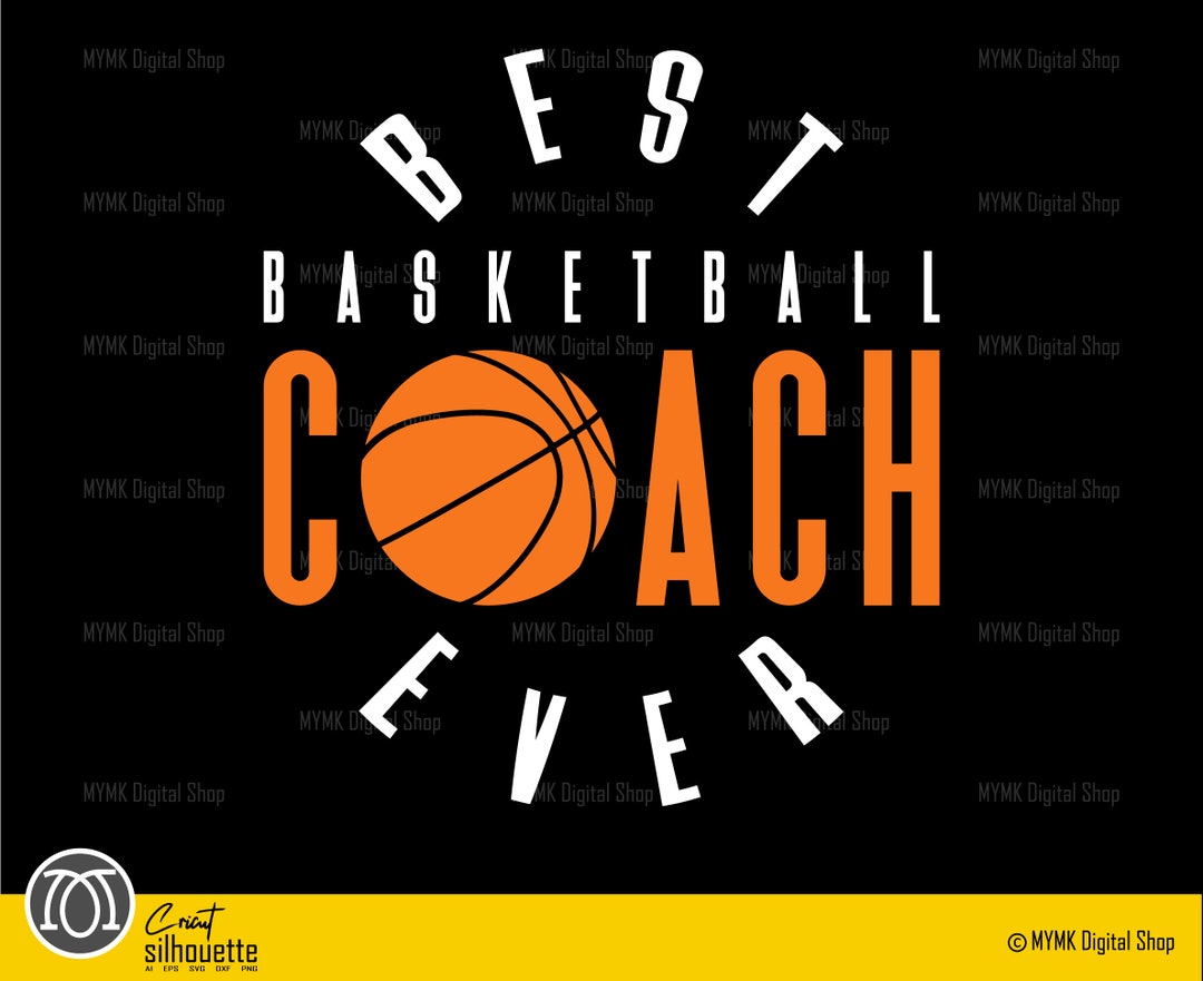 Basketball Svg, Best Basketball Coach Ever Svg , Svg, Png, Cricut, Dxf ...