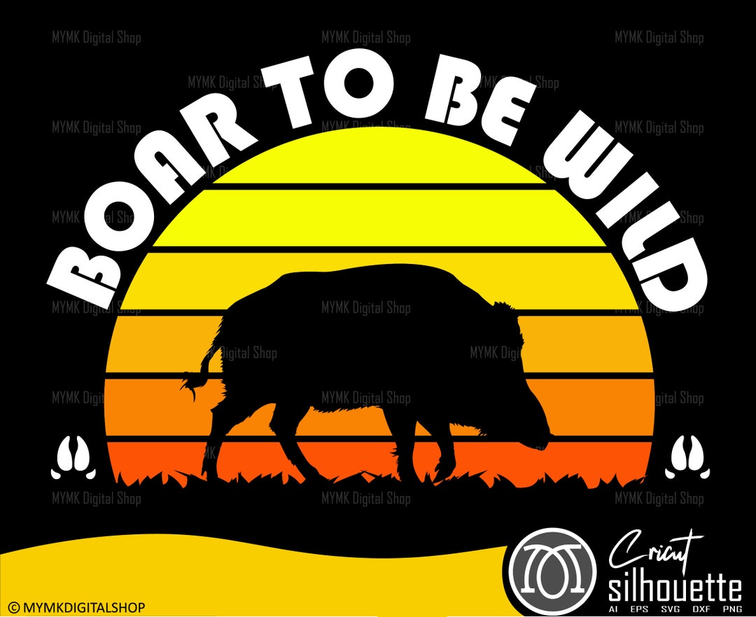 Cool Boar Svg, Hog Svg Boar to Be Wild Svg, Png, Hog Svg, Png, Boar Svg ...