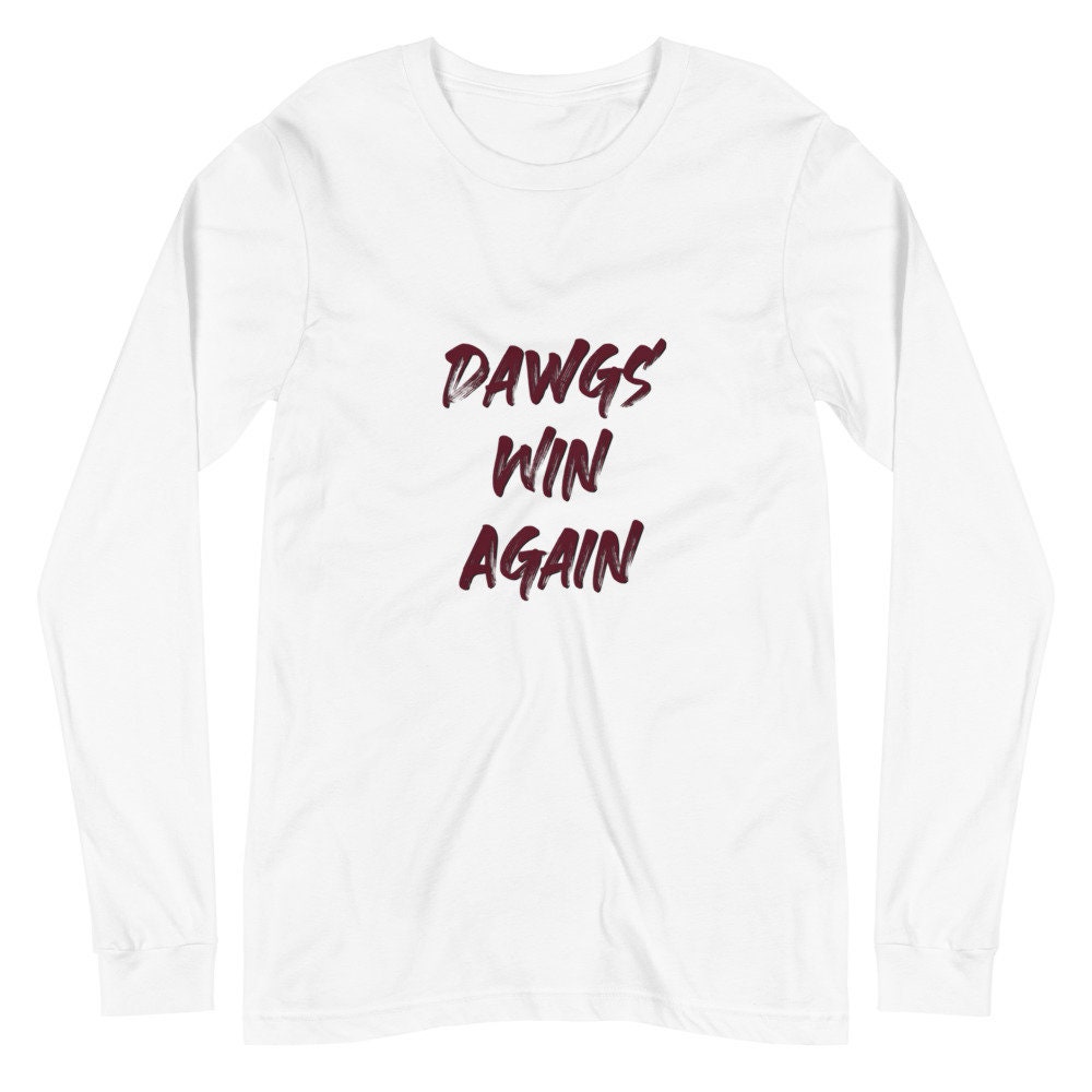 Dawgs Win Again Long Sleeve - Etsy