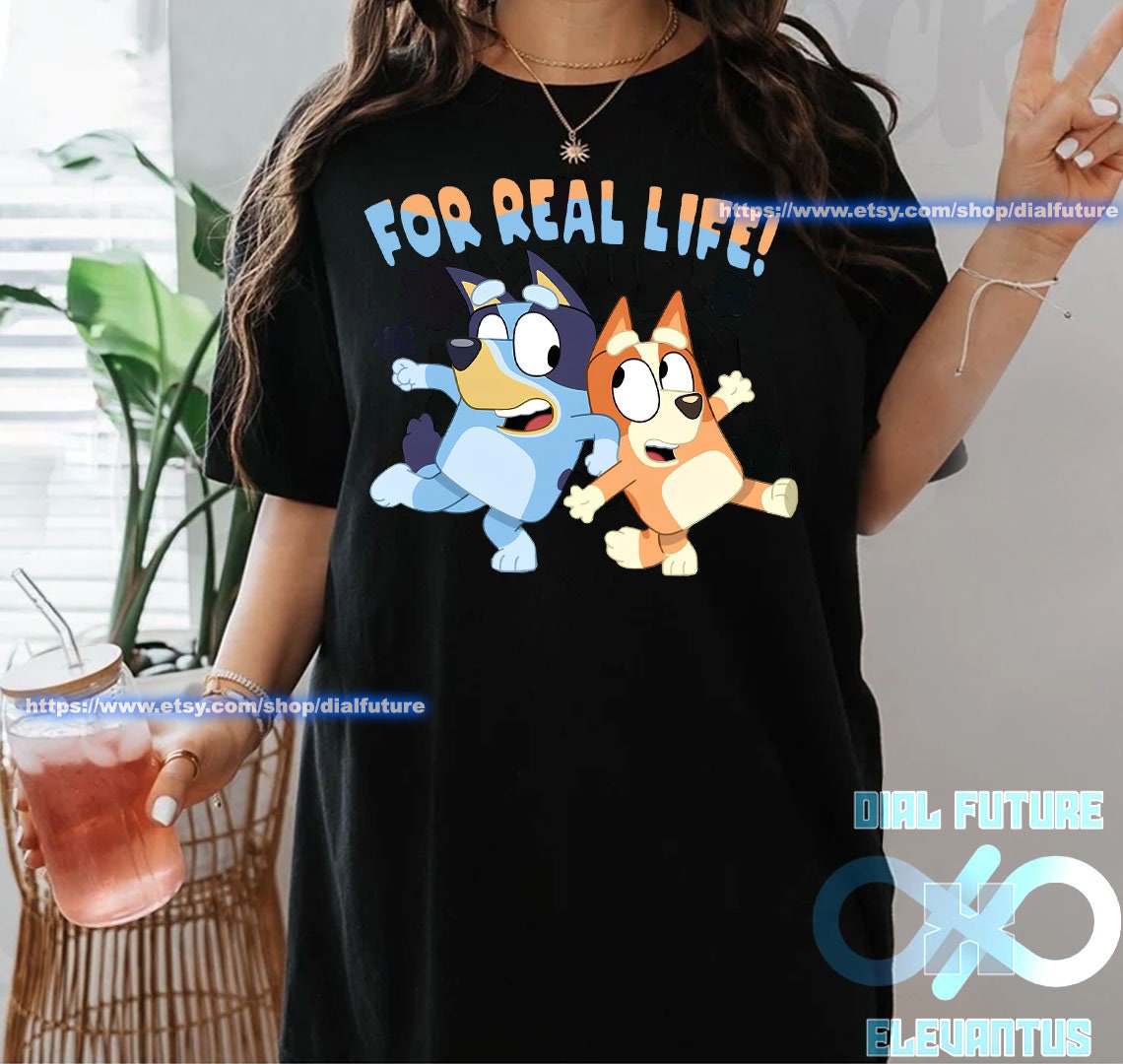 Bluey for Real Life Shirt Bluey Birthday Party Shirt Blue - Etsy UK