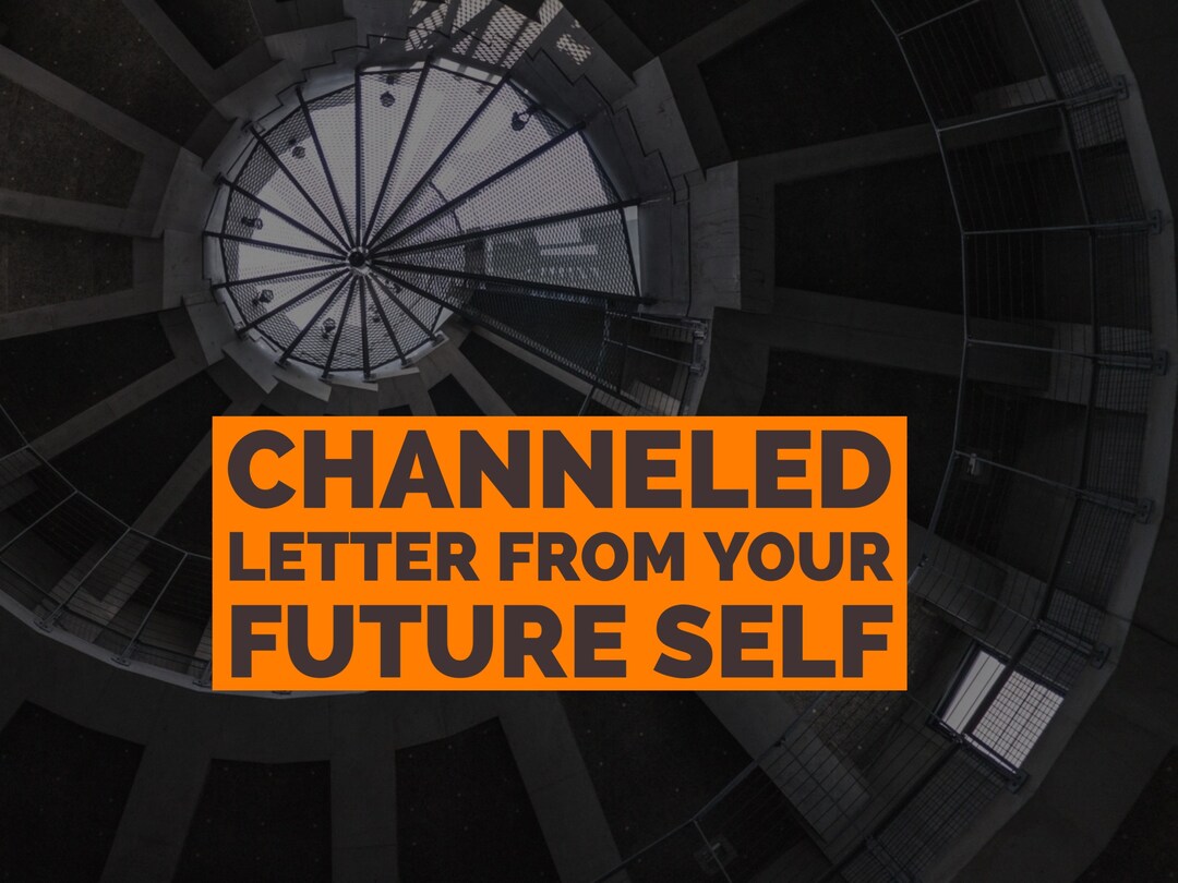Channeled Letter From Your Future Self || Divination, Channeled Message ...
