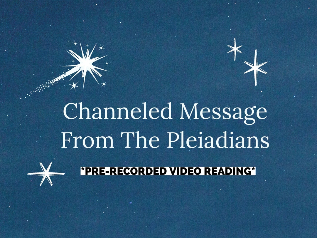 Channeled Message From the Pleiadians VIDEO Tarot Reading || Starseed ...