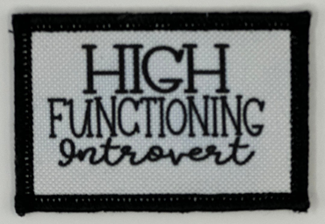 High Functioning Introvert Fancy Patch, Removable 2" X 3" Hook Backing ...