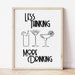 Less Thinking More Drinking Printable Bar Cart Decor Bar - Etsy